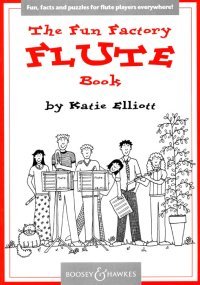 THE FUN FACTORY FLUTE BOOK FLUTE TRAVERSIERE: Ian Martin, Katie Elliott ...