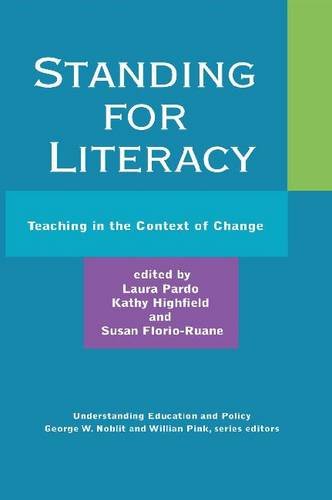 Standing for Literacy: Teaching in the Context of Change (Understanding ...