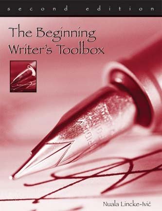 The Beginning Writer S Toolbox: Lincke-IVIC, Nuala: 9780759338739 ...