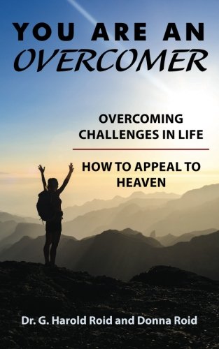 You Are an Overcomer: Overcoming Challenges in Life: How to Appeal to ...