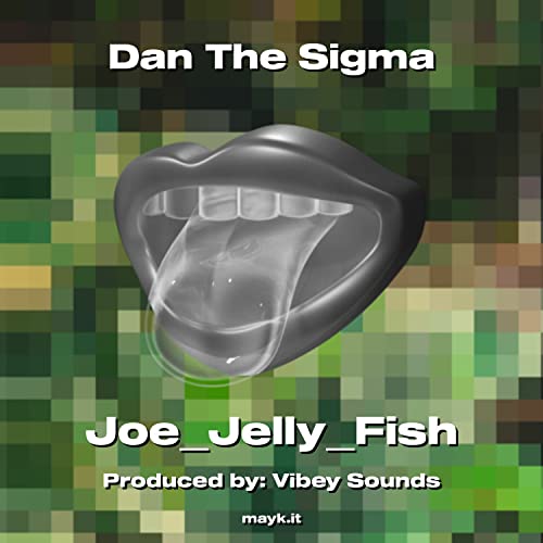 Écouter Dan The Sigma par Joe_Jelly_Fish sur Amazon Music Unlimited