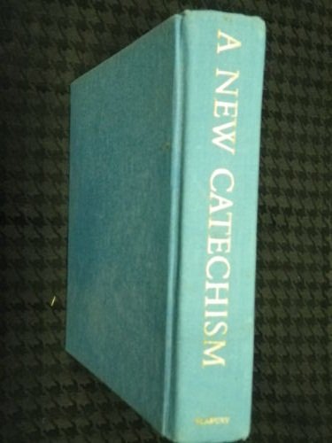 A New Catechism: Catholic Faith for Adults (New Authorized Edition WITH ...
