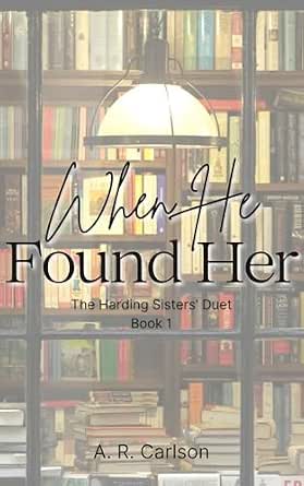 Amazon.com: When He Found Her (The Harding Sisters Duet Book 1) eBook ...