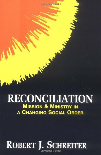 Reconciliation: Mission and Ministry in a Changing Social Order (Boston ...