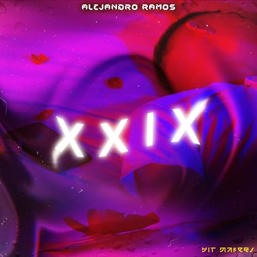 Play Xxix by Alejandro Ramos on Amazon Music Unlimited
