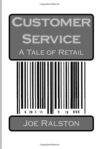 Customer Service: A Tale of Retail: Josiah Ralston: 9781481818858 ...