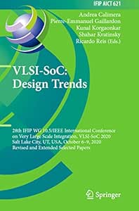 Vlsi-soc: Design Trends: 28th Ifip Wg 10.5/Ieee International ...