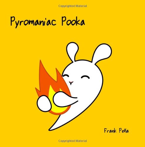Amazon.com: Pyromaniac Pooka: 9781450570602: Peña, Frank: Books