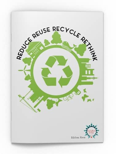 Buy Reduce Reuse Recycle Rethink Book Online at Low Prices in India ...