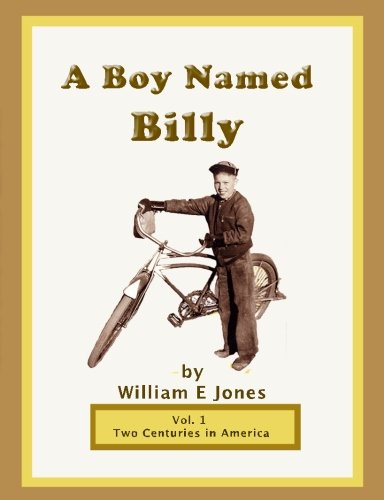 A Boy Named Billy (A 20th Century Life): Jones, William E ...