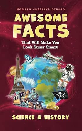 Awesome Facts That Will Make You Look Super Smart: Science & History ...