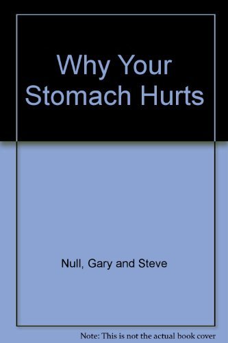 Why Your Stomach Hurts: Null, Gary and Steve: Amazon.com: Books