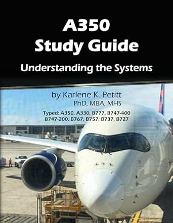 A350 Study Guide: Understanding the System: PETITT, KARLENE ...