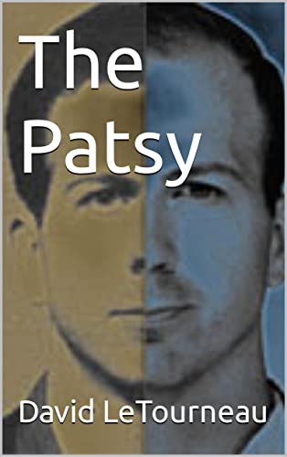 The Patsy: The story of Lee & Harvey Oswald - Kindle edition by ...