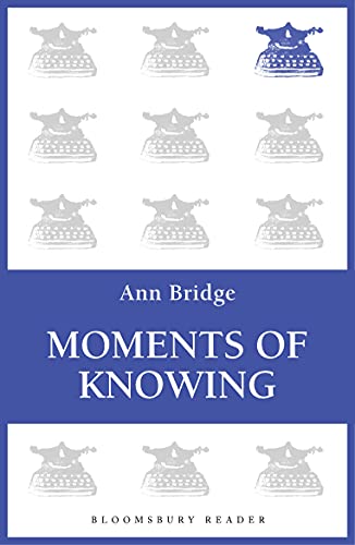 Amazon.com: Moments of Knowing eBook : Bridge, Ann: Kindle Store