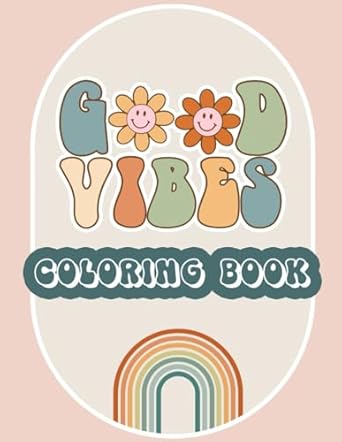 Amazon.com: Good Vibes Coloring Book: 9798323124824: White, S. D.: Books