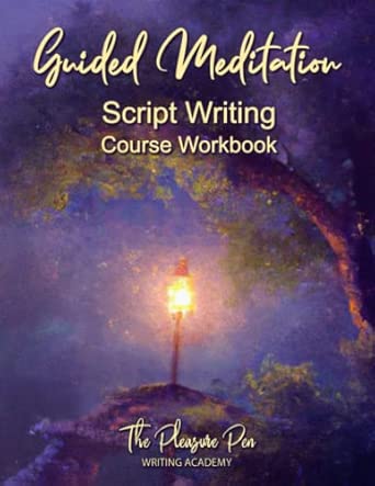 Guided Meditation Script Writing Course Workbook: Amazon.co.uk: Writing ...