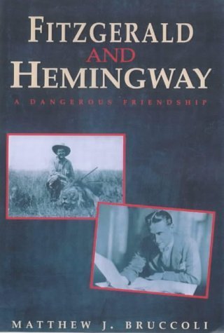 Amazon.com: FITZGERALD AND HEMINGWAY A Dangerous Friendship ...