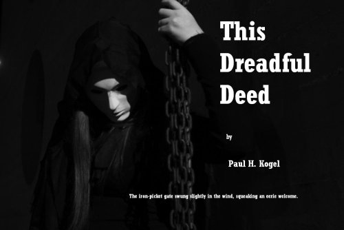 This Dreadful Deed eBook : Paul H. Kogel: Amazon.in: Kindle Store