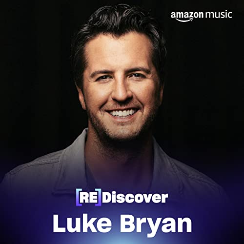 REDISCOVER Luke Bryan Playlist on Amazon Music Unlimited