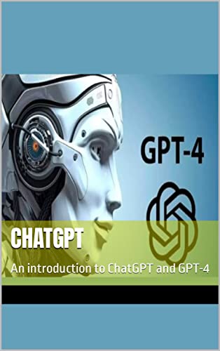 Amazon.com: ChatGPT: An introduction to ChatGPT and GPT-4 eBook : GPT, Chat, AI, Open, Davies ...