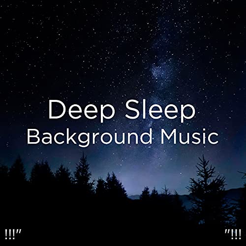 Amazon MusicでDeep Sleep, Sleep Sound Library & BodyHIの!!!" Deep Sleep ...