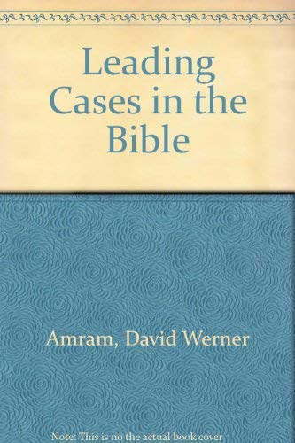 Leading Cases in the Bible: Amram, David Werner: 9780837702186: Amazon ...