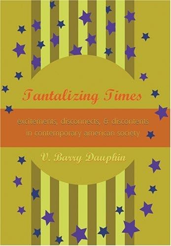 Tantalizing Times: Excitements, Disconnects, and Discontents in ...