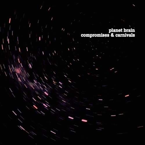Amazon MusicでPlanet BrainのCompromises & Carnivalsを再生する