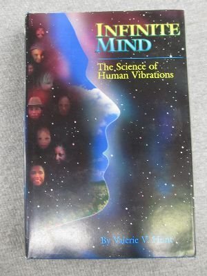 Infinite Mind The Science of Human Vibrations by Valerie V. Hunt (1995 ...