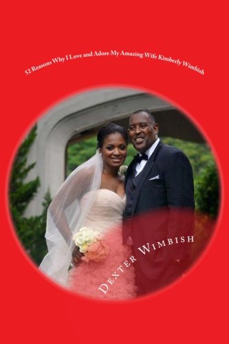 52 Reasons Why I Love and Adore My Amazing Wife Kimberly Wimbish: Happy ...