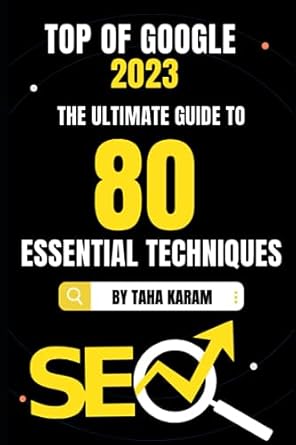 Top of Google 2023: The Ultimate Guide to 80 Essentiel techniques ...