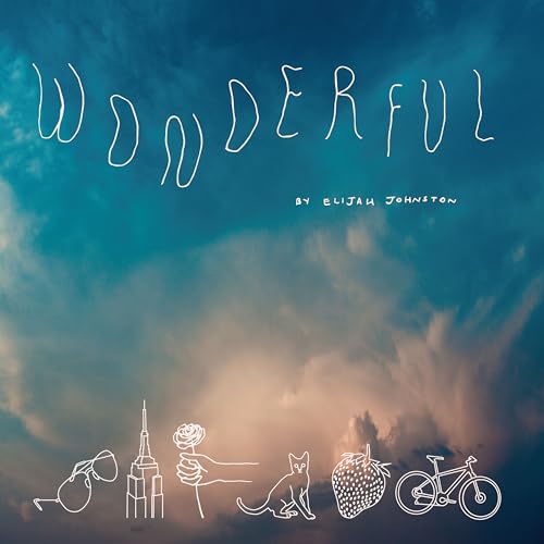 Play Wonderful by Elijah Johnston on Amazon Music