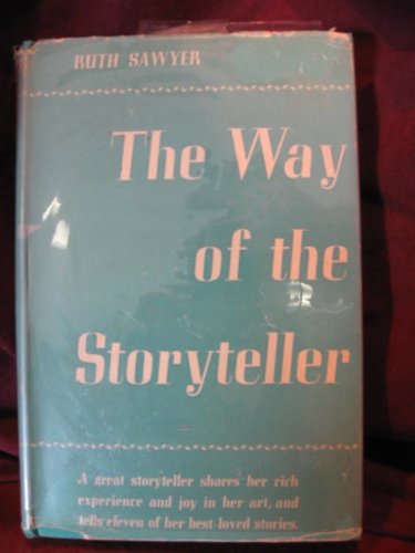 The way of the storyteller,: Sawyer, Ruth: Amazon.com: Books
