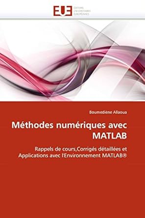 Amazon.com: Méthodes numériques avec MATLAB: Rappels de cours,Corrigés ...