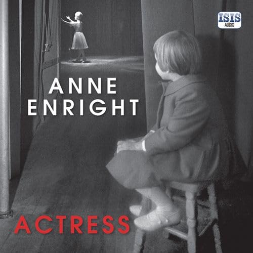 Actress: Amazon.co.uk: Enright, Anne, Enright, Anne: 9781445087450: Books