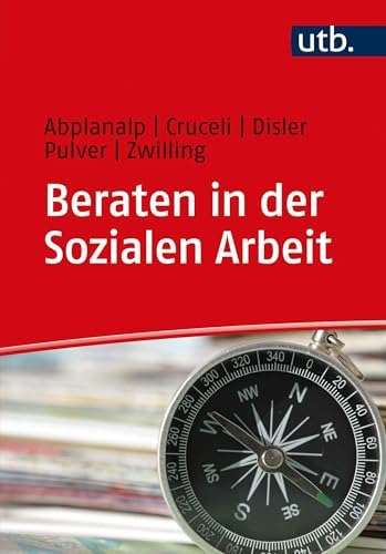 Beraten in der Sozialen Arbeit: Eine Verortung zentraler ...