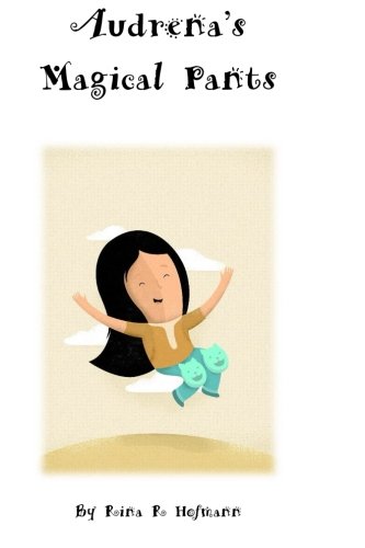 Amazon.co.jp: Audrena's Magical Pants : Hofmann, Rina R., Encarnacion ...