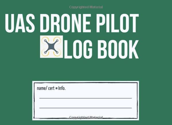 UAS Drone Pilot Log book: Flight Log, Pre-flight Checklist ...