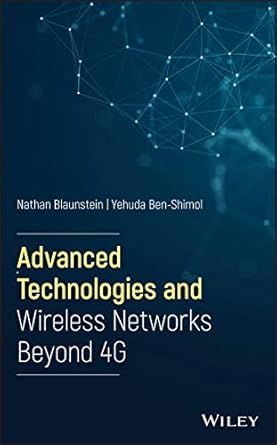 Advanced Technologies and Wireless Networks Beyond 4G: Amazon.co.uk: Blaunstein, Nathan ...