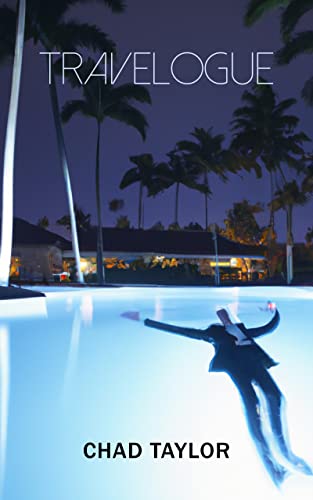 Travelogue - Kindle edition by Taylor, Chad. Literature & Fiction ...