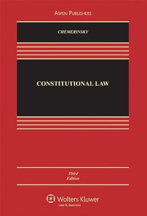 By Erwin Chemerinsky: Constitutional Law Third (3rd) Edition: Erwin ...