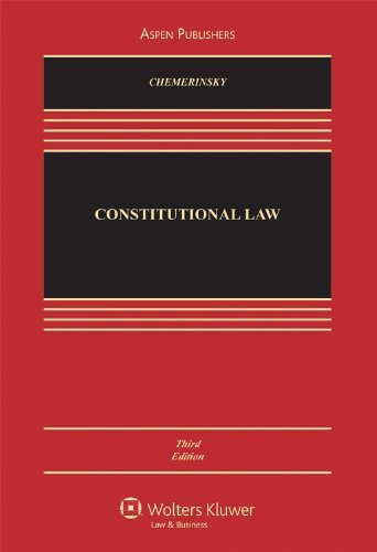 By Erwin Chemerinsky: Constitutional Law Third (3rd) Edition: Erwin ...