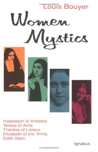 By Louis Bouyer Women Mystics: Hadewijch of Antwerp, Teresa of Avila ...