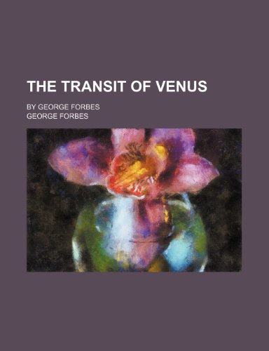 『The Transit of Venus: By George Forbes』｜感想・レビュー - 読書メーター