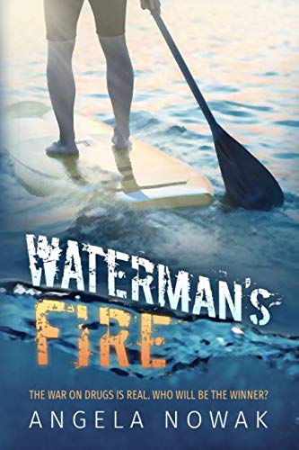 Waterman's Fire: The War on Drugs Is Real. Who Will Be the Winner ...