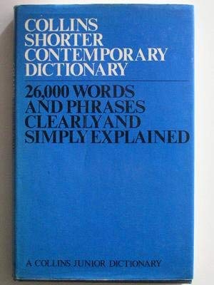 A Shorter contemporary dictionary: 26,000 words and phrases clearly and ...