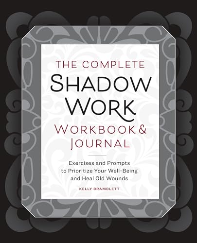 The Complete Shadow Work Workbook & Journal: Exercises and Prompts to ...