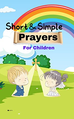 Short & Simple Prayers For Children: A perfect prayer book for kids ...