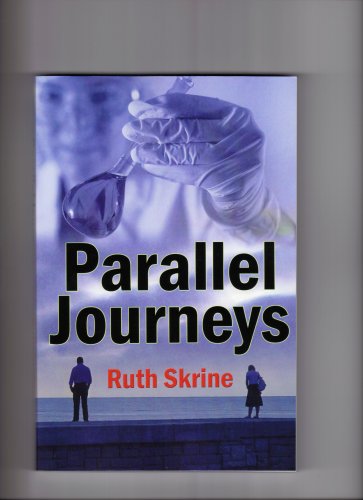 Parallel Journeys: Ruth Skrine: 9781906459079: Amazon.com: Books